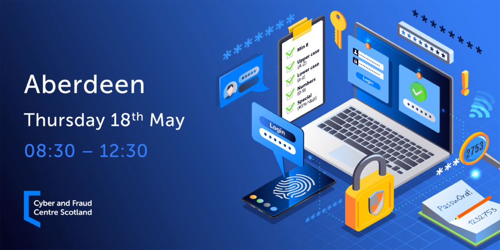 Public and Third Sector Roadshow: Aberdeen - 18th May - Cyber and Fraud ...